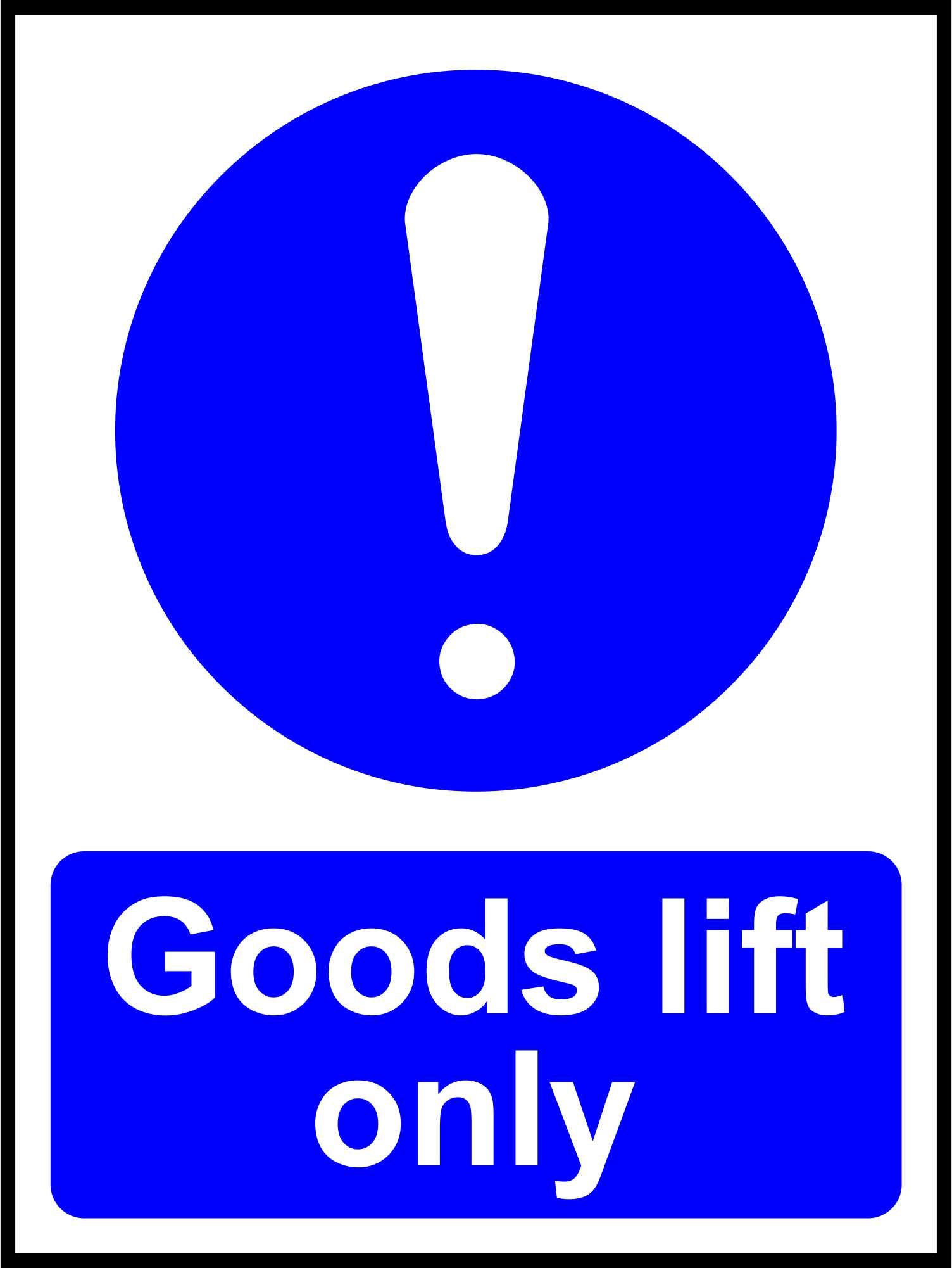 Goods lift only sign | SK Signs & Labels | SK Signs & Labels Ltd